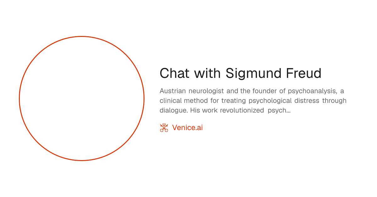 Chat with Sigmund Freud - Venice Uncensored AI